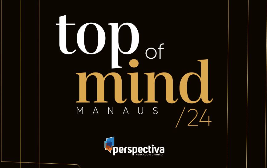 Top Of Mind 2024: conheça as empresas mais lembradas pelos manauaras ...