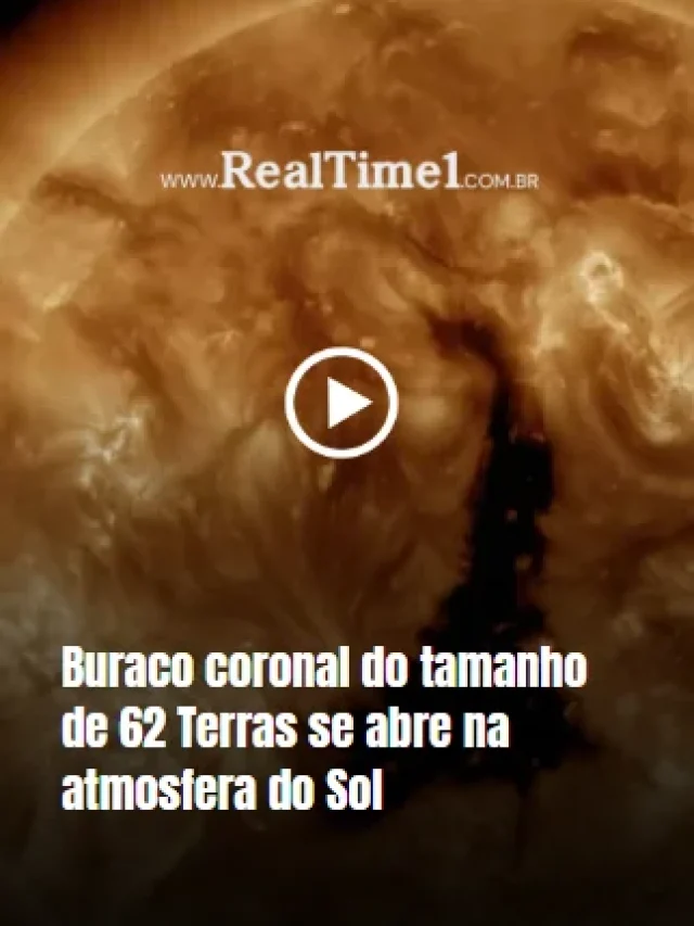Buraco coronal do tamanho de 62 Terras se abre na atmosfera do Sol ...