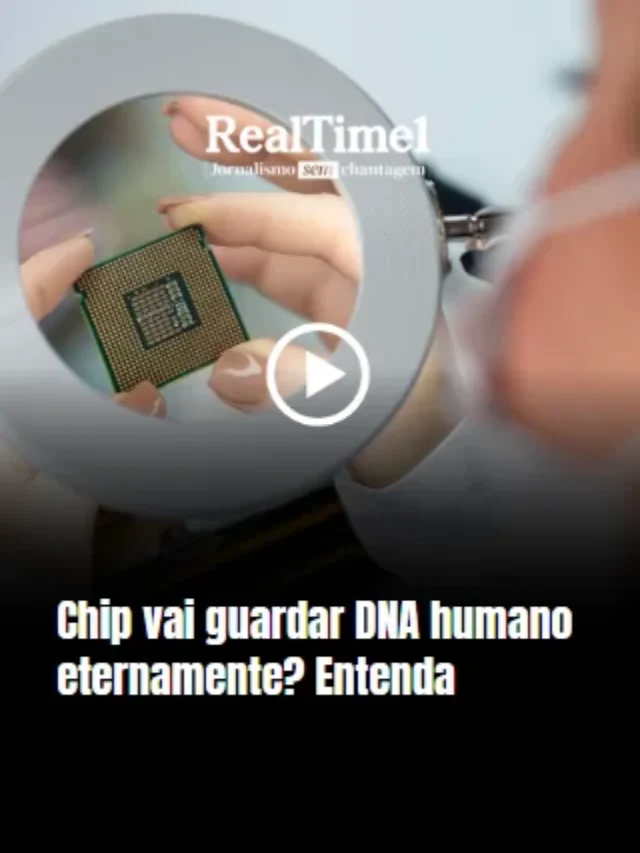 Chip vai guardar DNA humano eternamente? Entenda – RealTime1